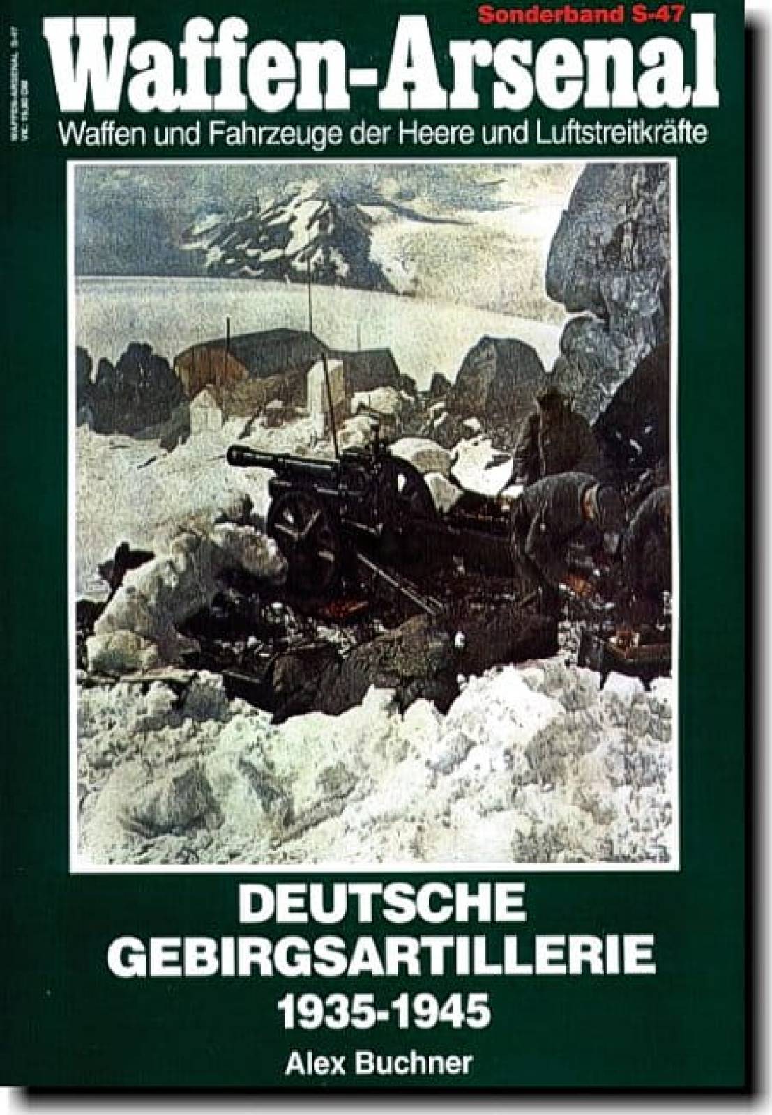 Deutsche Gebirgsartillerie 1935-1945 - Waffen Arsenal Sonder Band 47 ...
