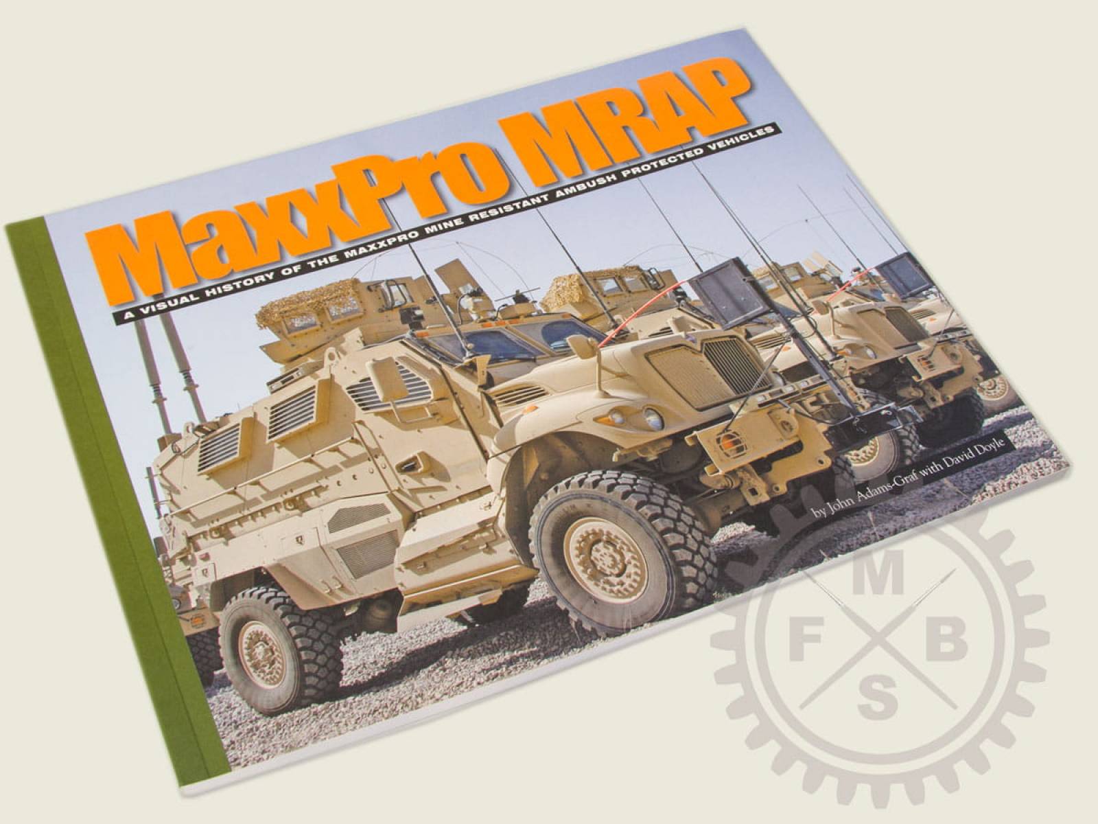 MAXXPRO: A Visual History of the Maxxpro Mine Resistant Ambush Protected Vehicles., Ampersand ...